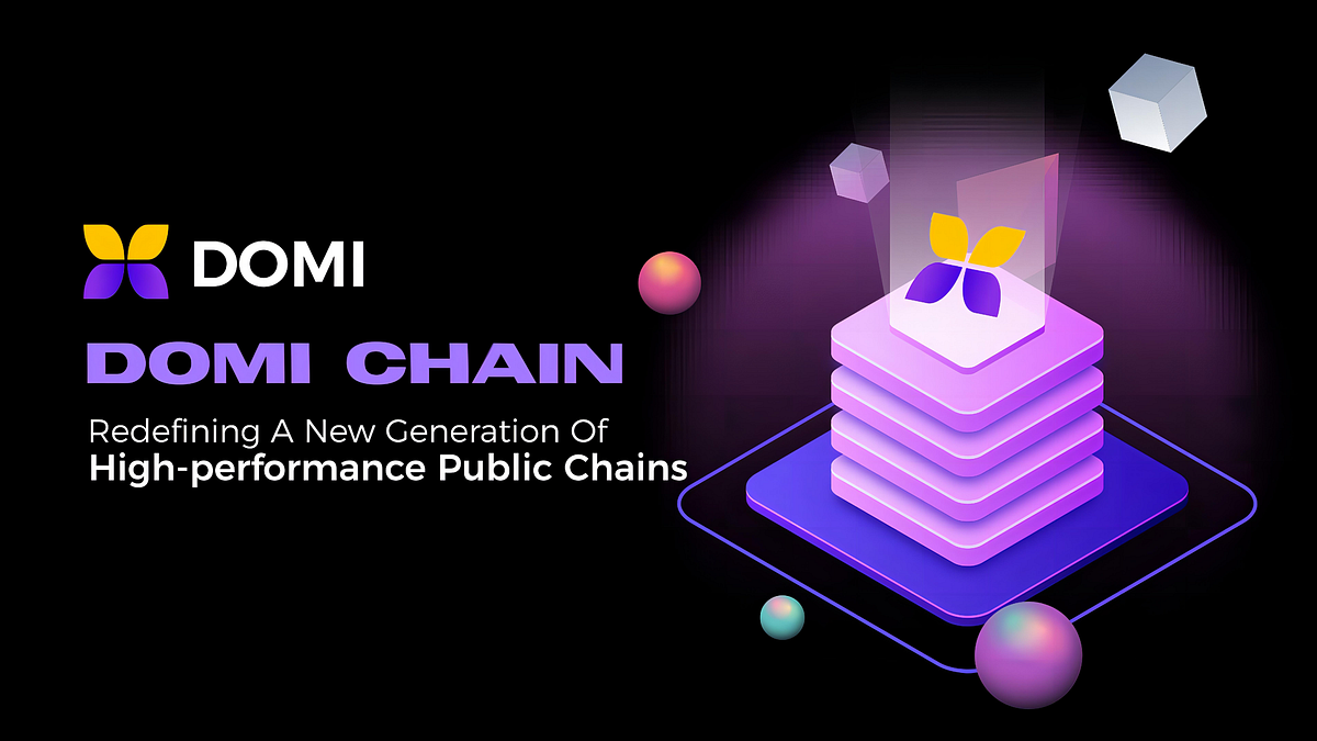 Domi Chain — The Pinnacle of Blockchain Ecology | by DomiChain | Medium