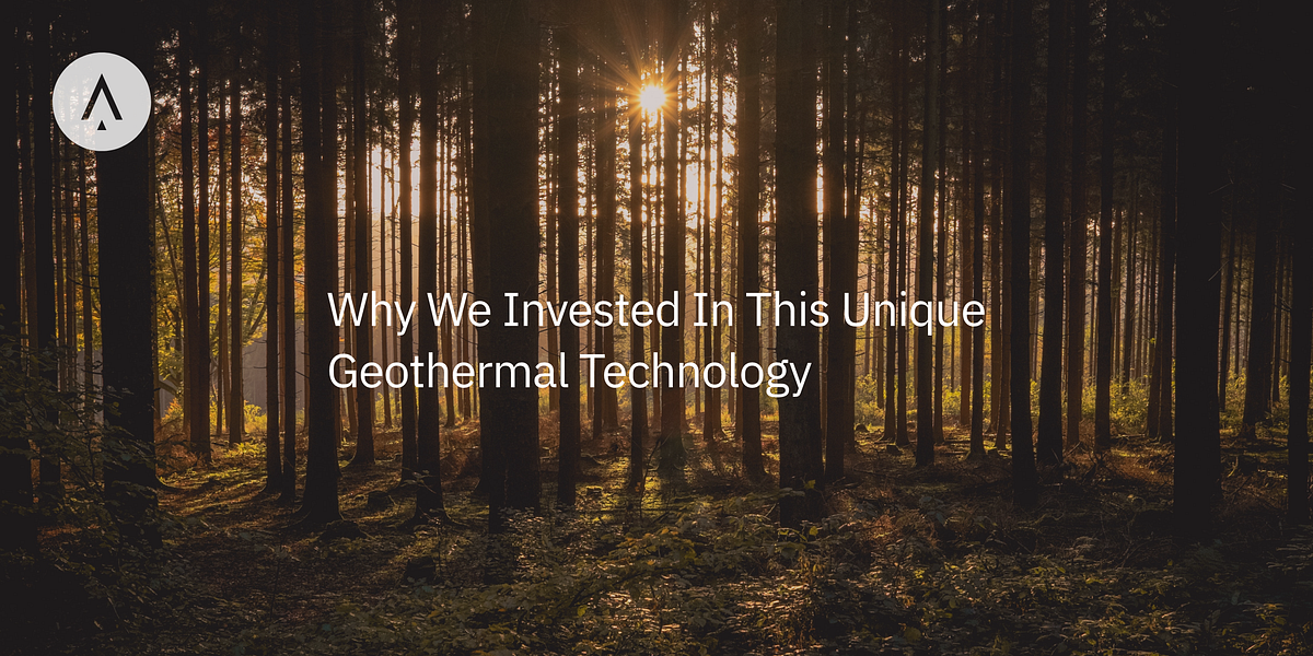 Why we invested in this unique Geothermal Technology | by Sarah ...