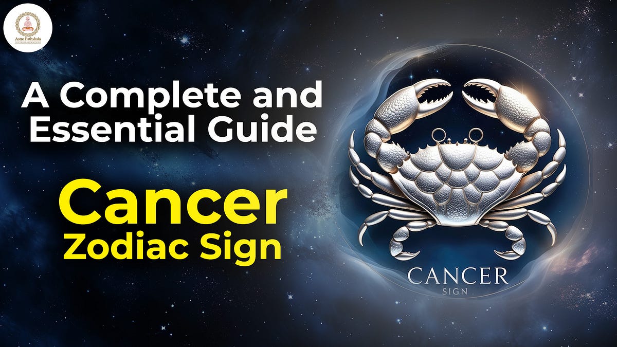 A Complete and Essential Guide for the Cancer Zodiac Sign | by astro ...