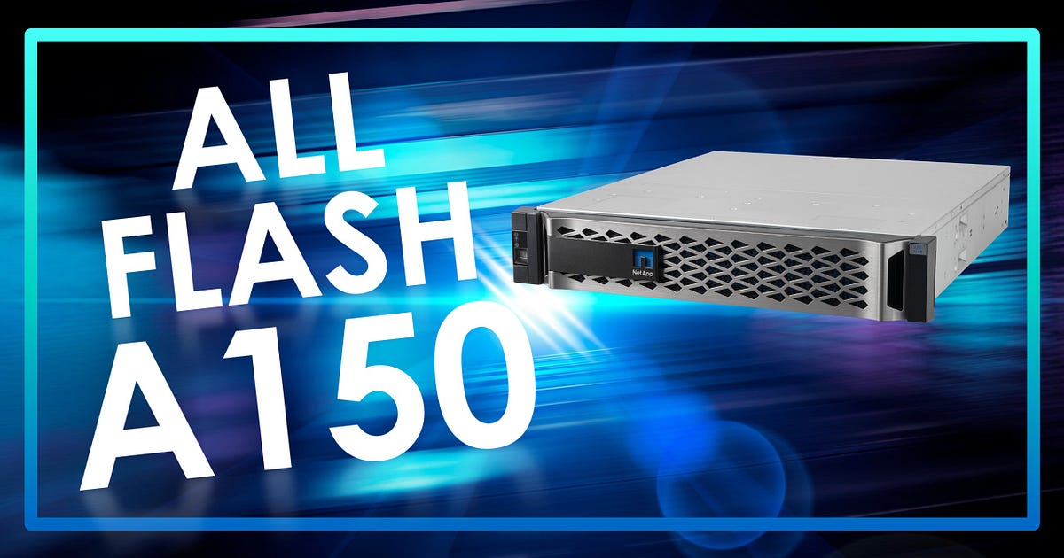 Time for ALL FLASH Storage. NetApp AFF A150 — Increased… | by Phubet ...