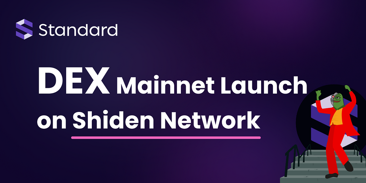 Standard Protocol DEX Mainnet Launch on Shiden Network | by Crystal ...