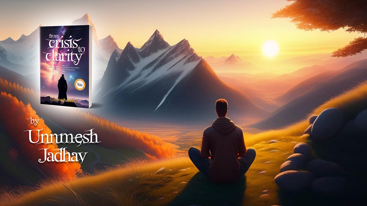 From Crisis to Clarity by Author Unnmesh Jadhav | by Ashish Kumar | Medium