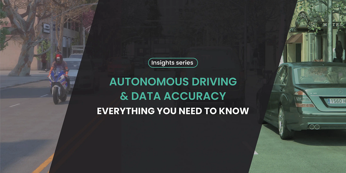 Accurate data for autonomous driving: Everything you need to know | by ...