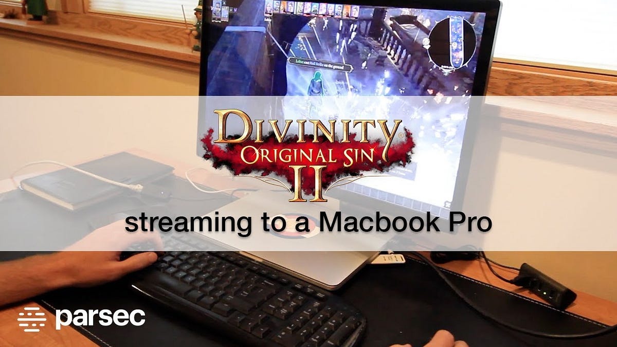 Playing Divinity: Original Sin 2 On A MacBook And Local Co-Op Mode With Parsec | by Parsec ...