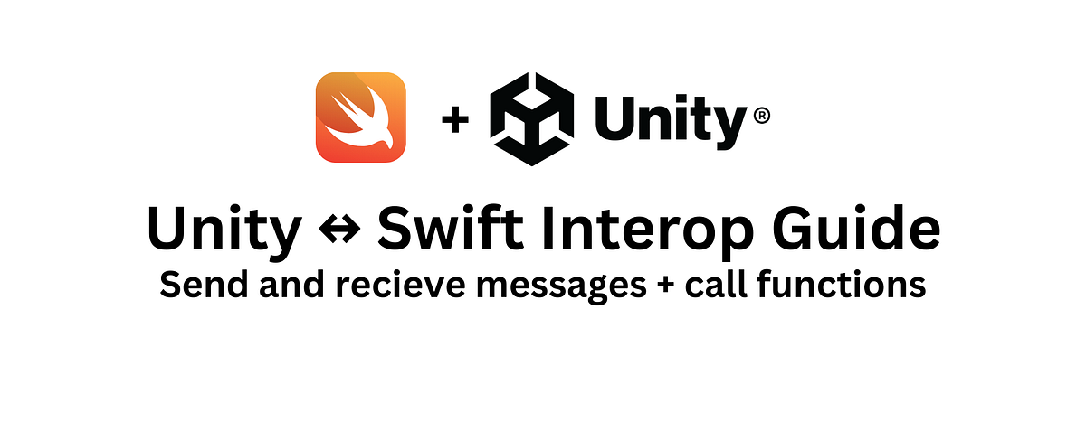 Building Communication Bridges: Unity ↔ Swift Guide | by Aman Yadav | Feb, 2025 | Medium