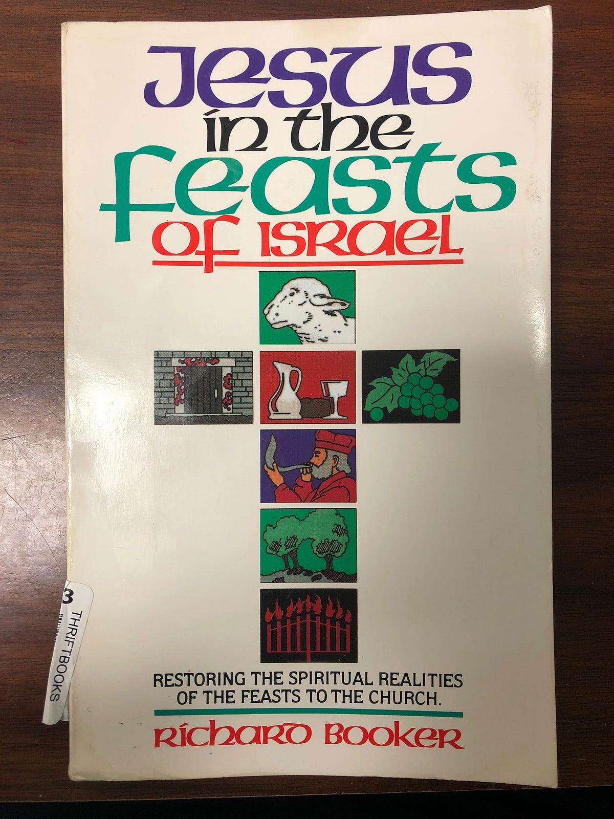 Jesus in the Feasts of Israel — Richard Booker | by Jason Park | Park ...