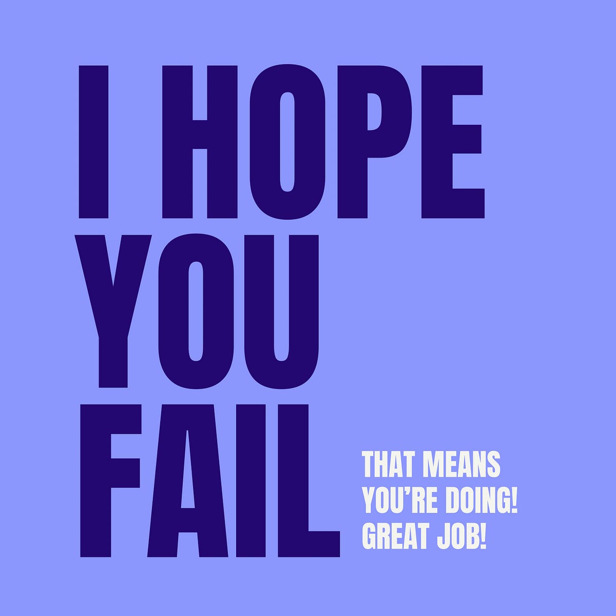 I Hope You Fail 7 Times This Week! | by Kimberlee Jakobe | The ...