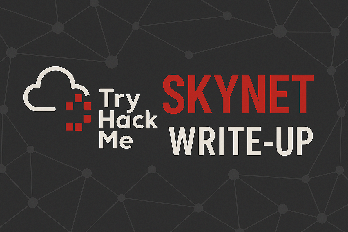 TryHackMe: Skynet Walkthrough. TryHackMe: Skynet Walkthrough | by Sondip Roy | Jul, 2025 | Medium