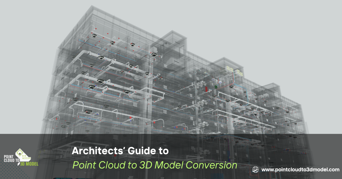 Architects’ Guide to Point Cloud to 3D Model Conversion | by ...