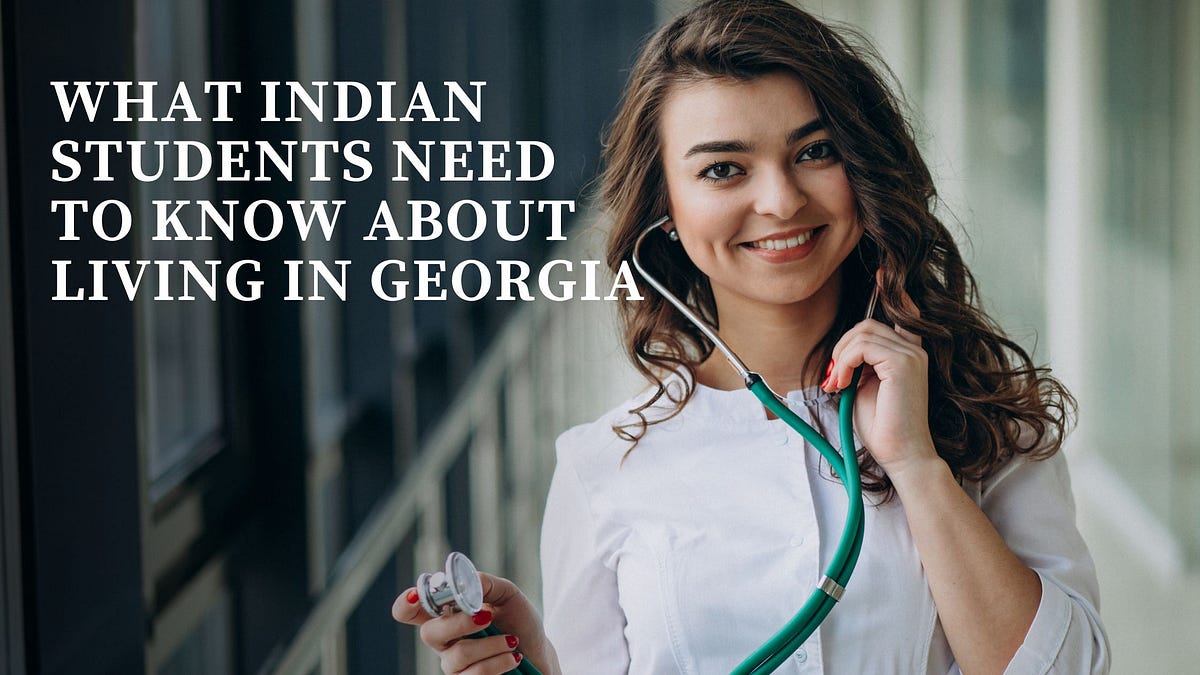 What Indian Students Need to Know About Living in Georgia | by Expert ...