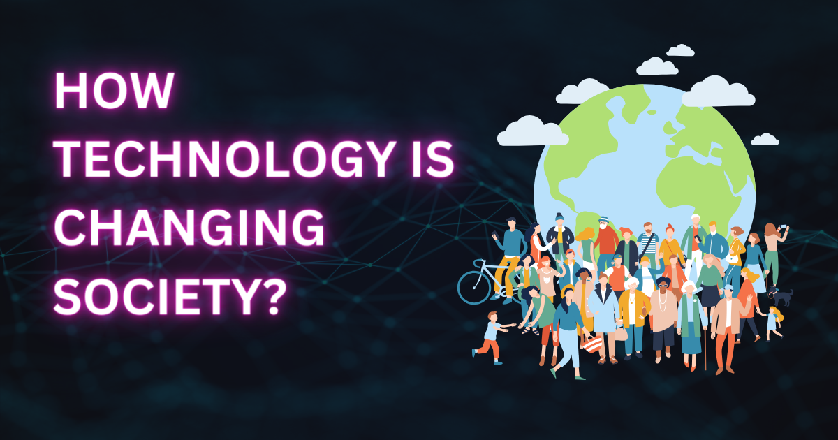How technology is changing society? | by Apleetech | Medium