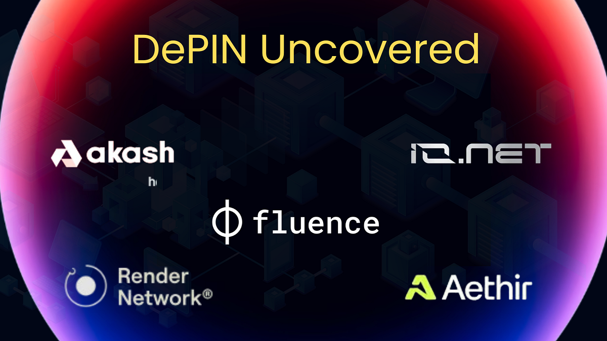DePIN Uncovered: Paano Binabago ng Fluence, Akash, io.net, Render, at Aethir ang Mundo ng Cloud ...