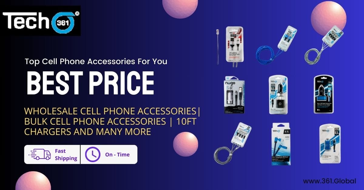 3 Proven Tips to Choose the Right Cell Phone Accessories | by 361 ...