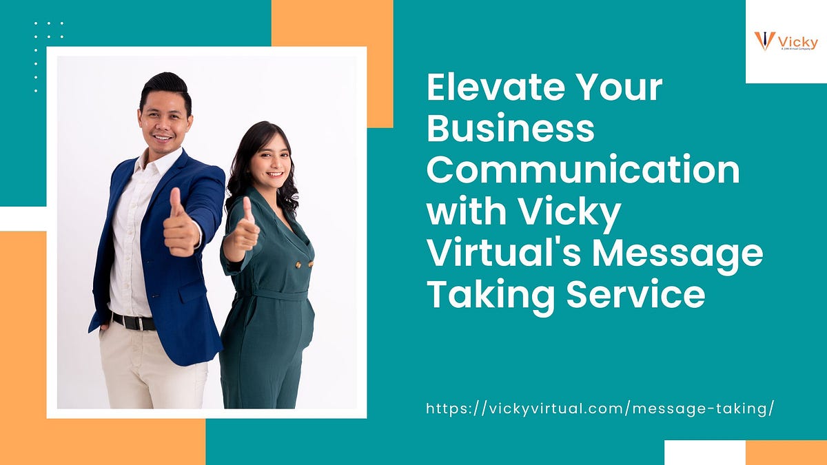 Elevate Your Business Communication with Vicky Virtual’s Message Taking Service | by Vicky ...