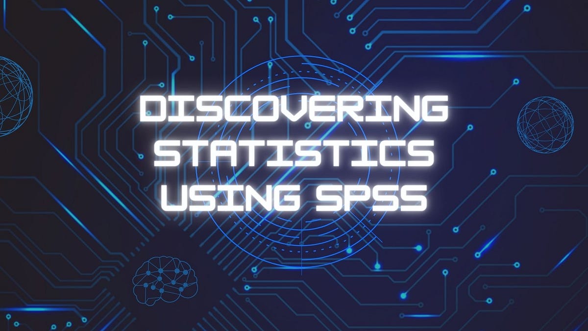 Understanding the Evolution: Discovering Statistics Using SPSS and IBM ...