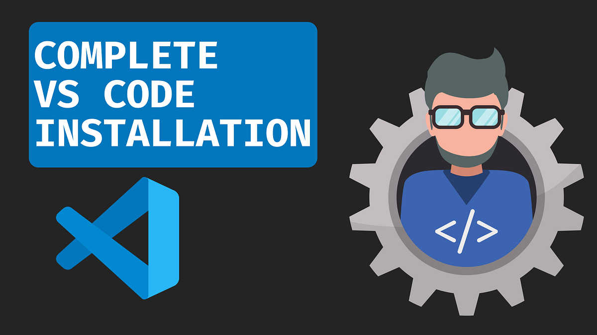 Complete VS Code Installation Guide | by Dhrubajyoti Chakraborty ...