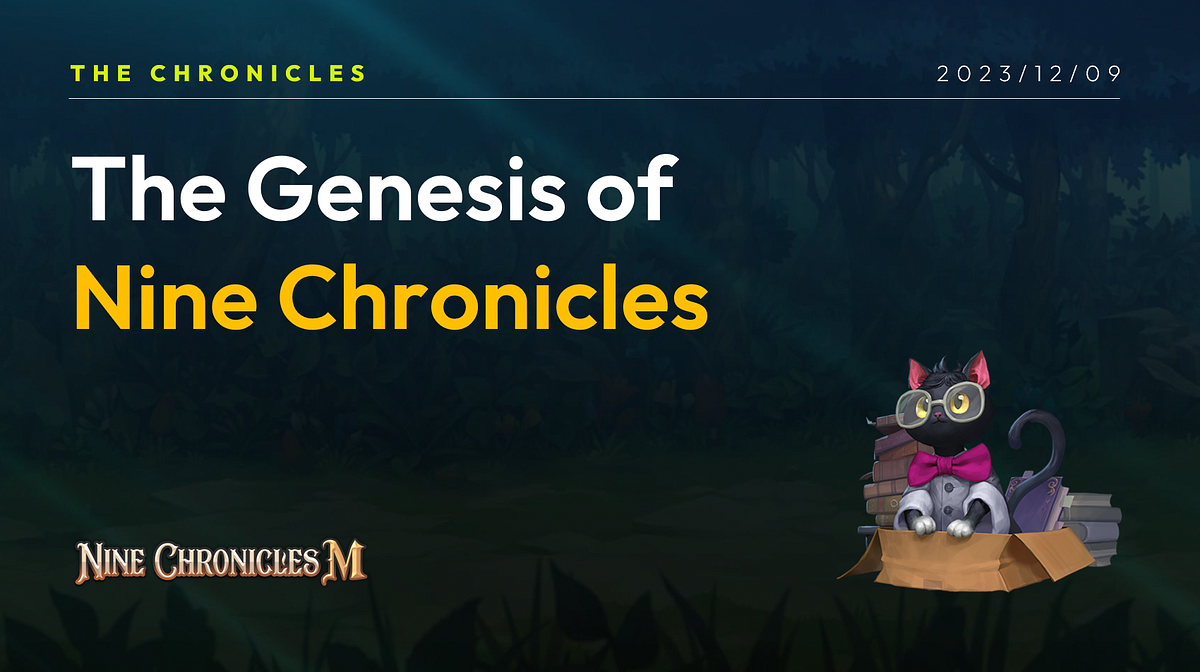 The Genesis of Nine Chronicles. The Vision That Birthed Nine Chronicles ...