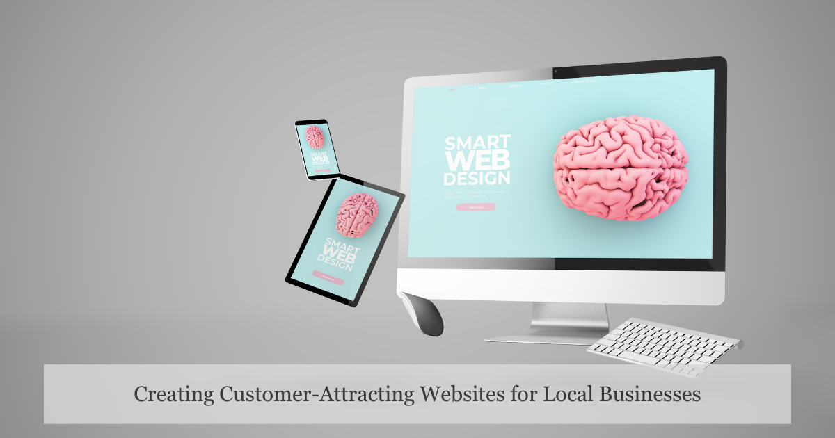 Creating Customer-Attracting Websites for Local Businesses | by Jez ...