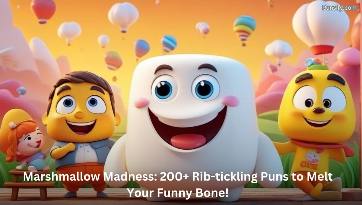 Marshmallow Madness: 200+ Rib-tickling Puns to Melt Your Funny Bone ...