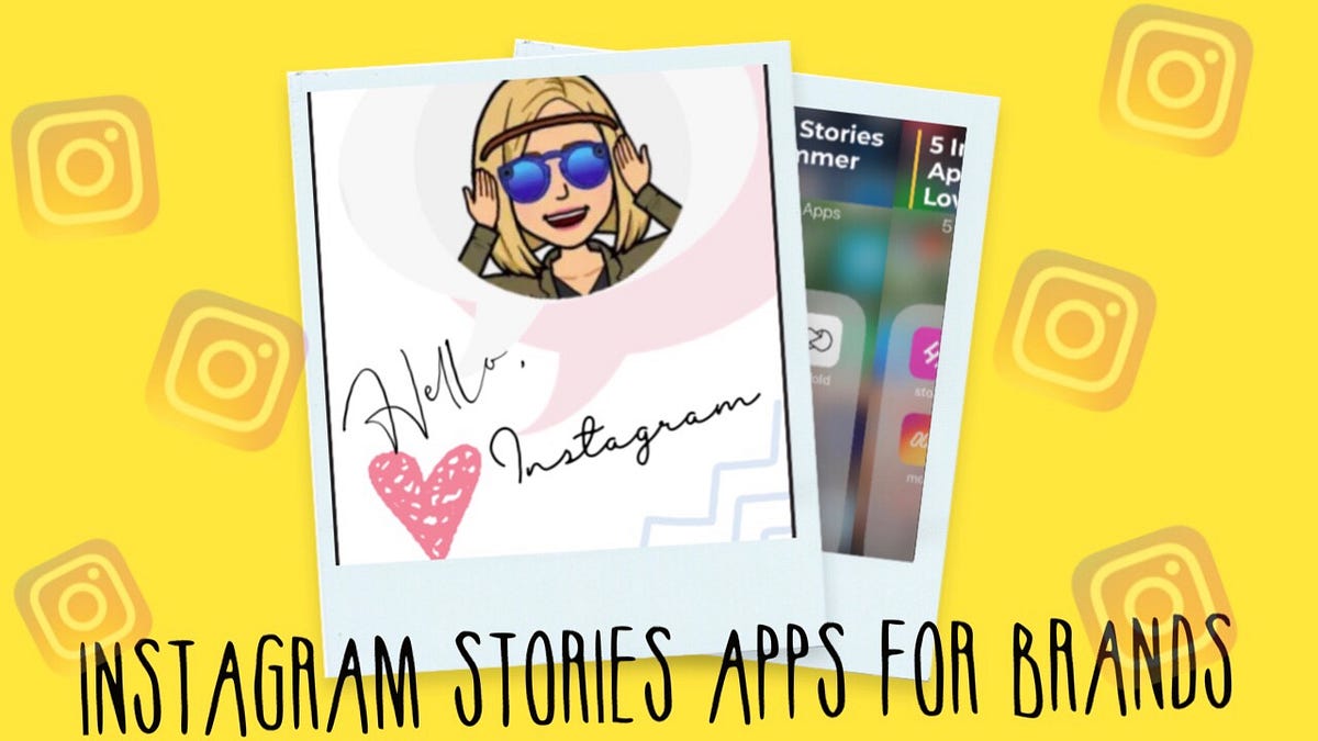 5 Instagram Stories Apps for Brands | by Navah Berg — Social Media | Medium
