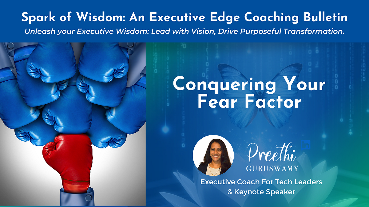 Conquering Your Fear Factor. Strategies for Empowered Leadership | by ...