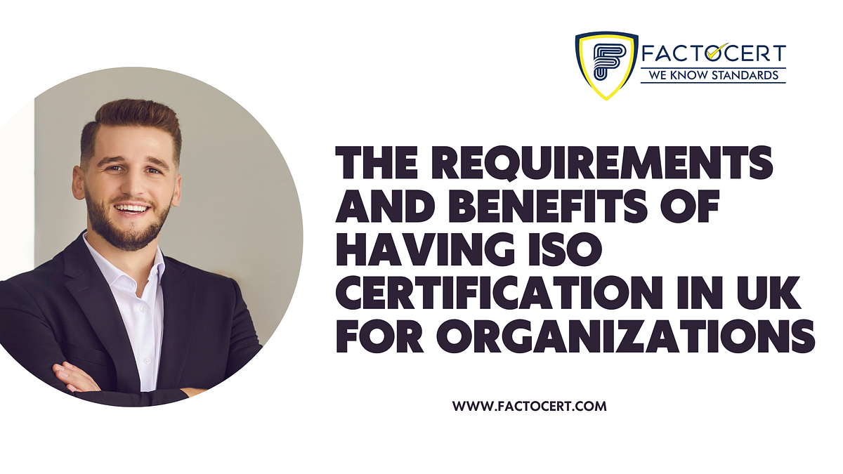 What are the requirements and advantages of having ISO Certification In ...