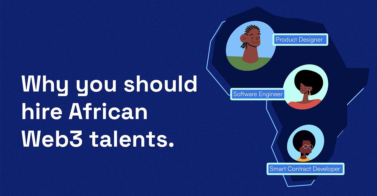 Why you should hire African Web3 talents | by faith samuel | Ayagigs ...