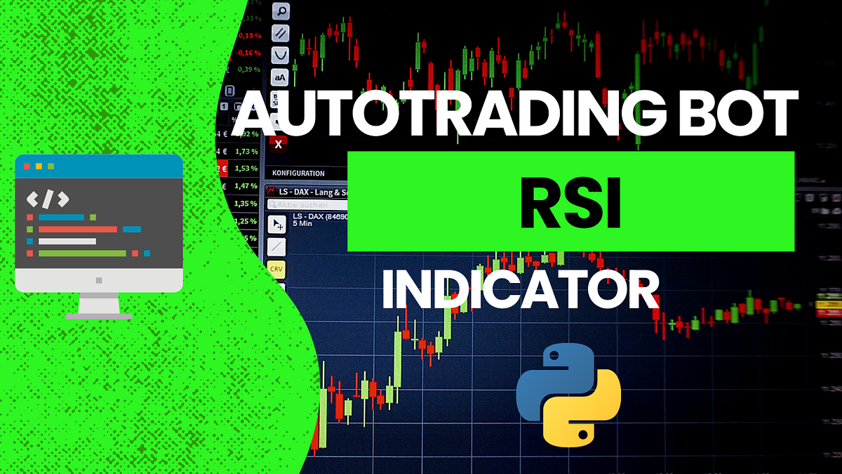 How to Add the RSI Indicator to Your Algorithmic Python Trading Bot ...