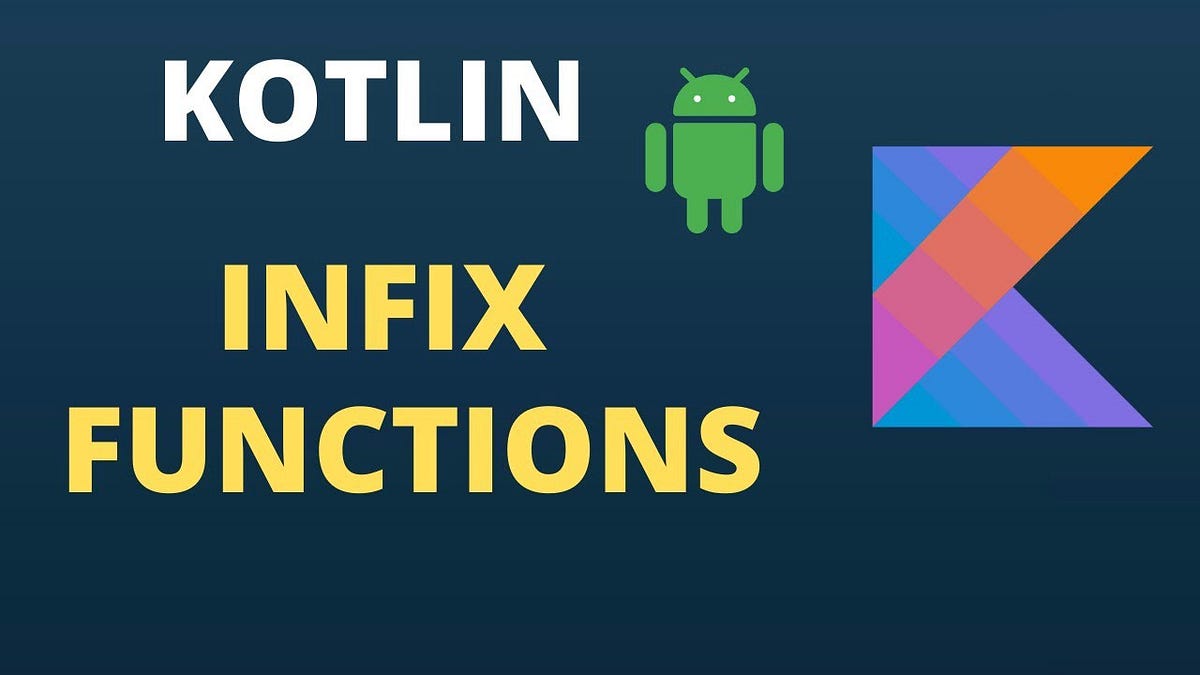 Kotlin Infix Functions Huawei Developers
