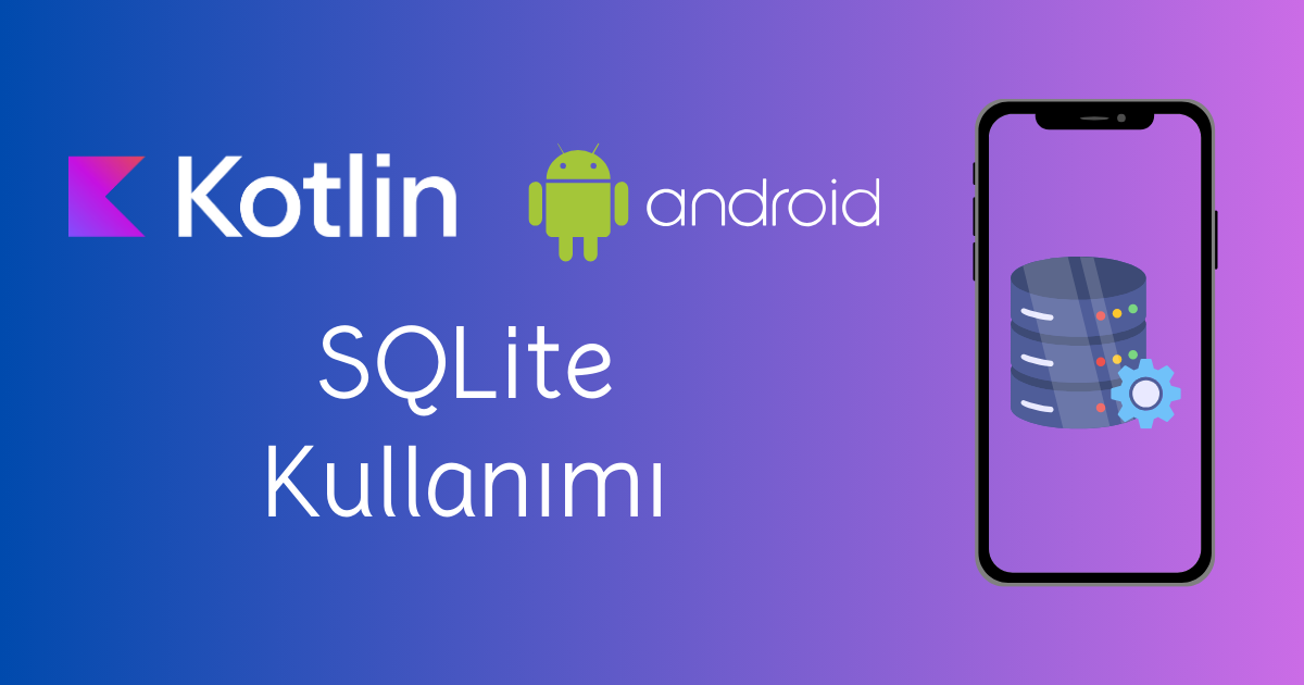 Android SQLite Kullanımı. Android uygulamaları geliştirirken… | by Zekeriya Dönmez | Medium