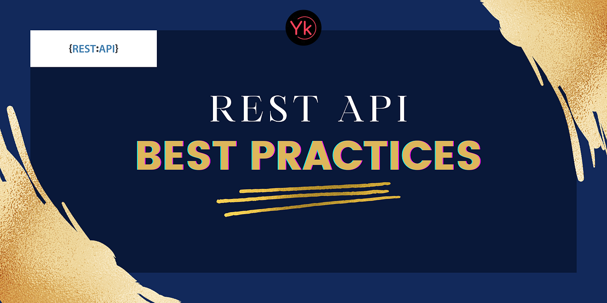 REST API Best Practices | Yeran Kods | Nerd For Tech