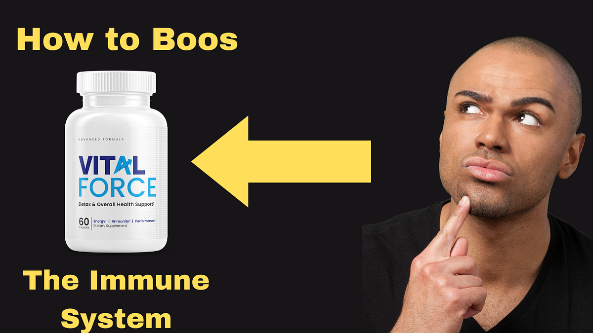 Vital Force Review-How to Boost the Immune System | by Topopinionandtip ...