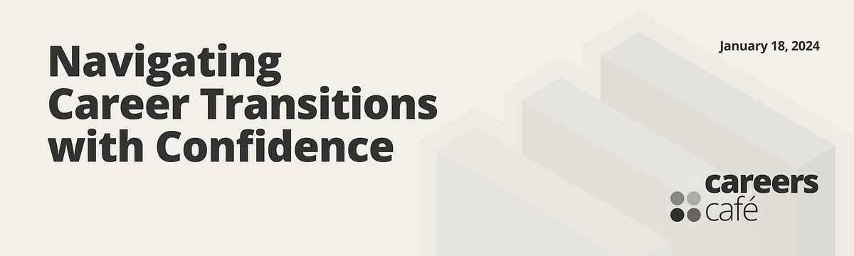 4. Navigating Career Transitions with Confidence | by Christian Garcia ...