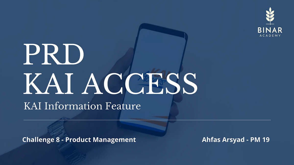 Product Requirement Document (PRD)-KAI Information Feature | by Ahfas Arsyad | Medium