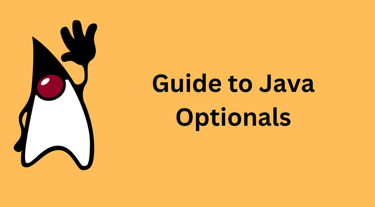 Guide to Java Optional. Leveraging Optional for Null Safety in… | by Zeki Jusufoski | Medium