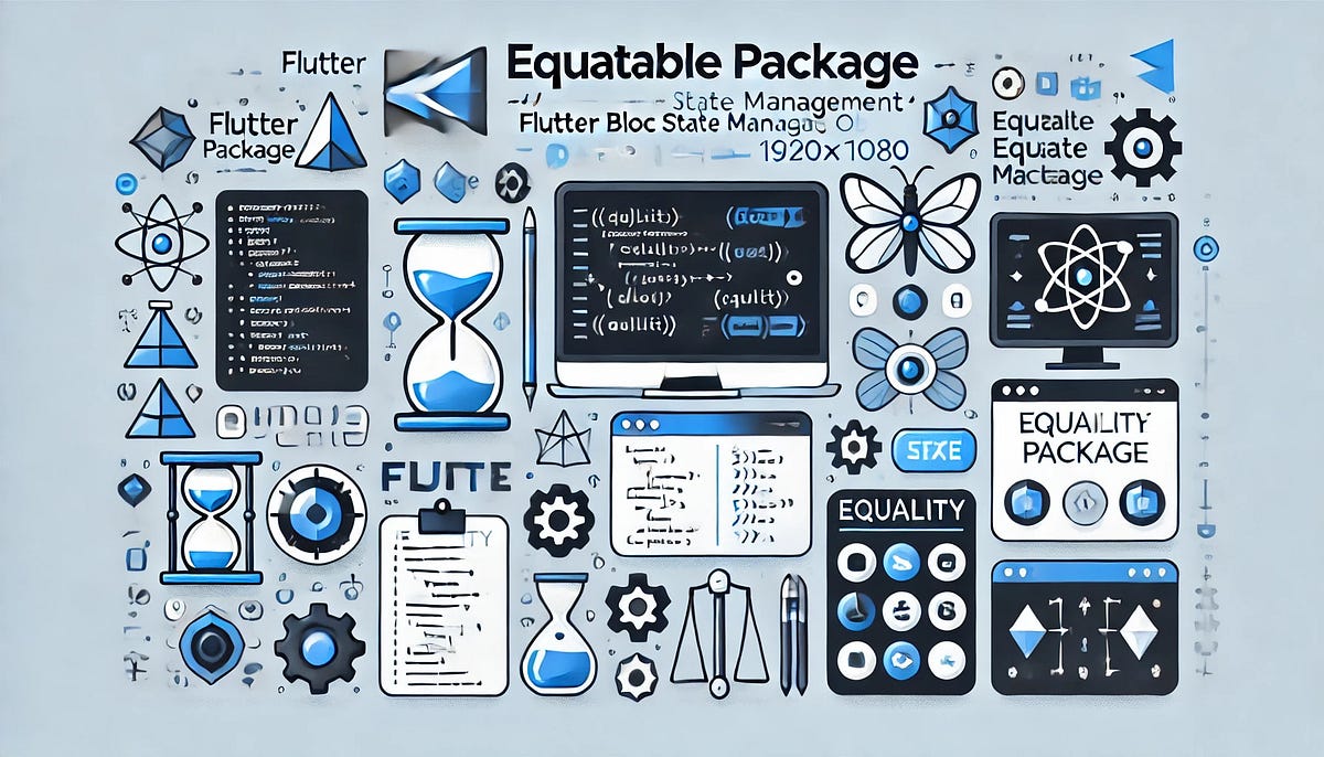 Chapter 2: Mastering Equality with the Equatable Package in Flutter ...