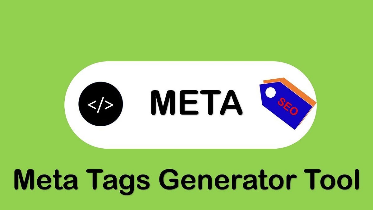 How to Create Killer Meta Tags: A Step-by-Step Guide with Meta Tag ...