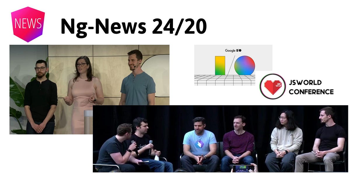 Episode 24/20: Angular Talks at Google I/O, JSWorld, TiL | by ng-news | ng-news | Medium