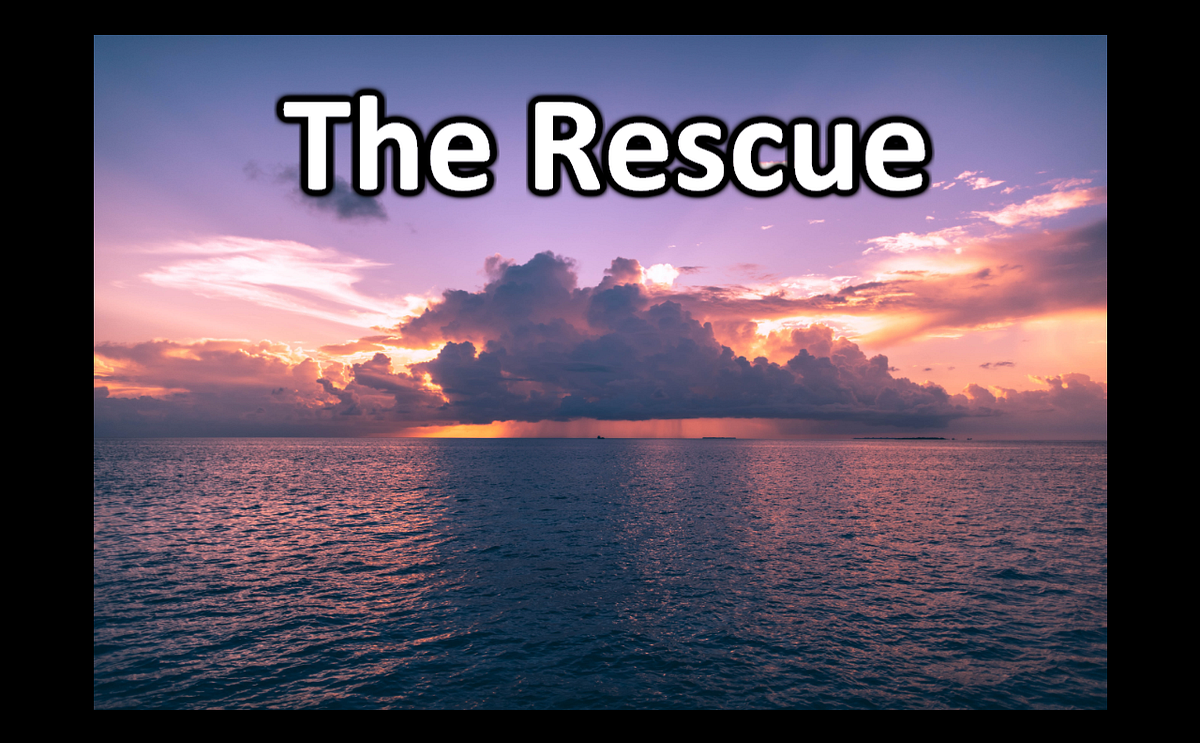 The Rescue (Poem). A poem I wrote. | by Zach Ascot | Medium