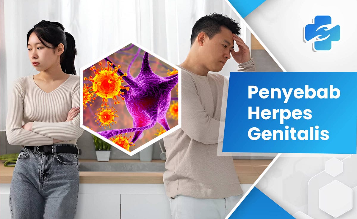 Penyebab Herpes Genitalis yang Harus Kamu Tahu! | by Klinik Utama ...