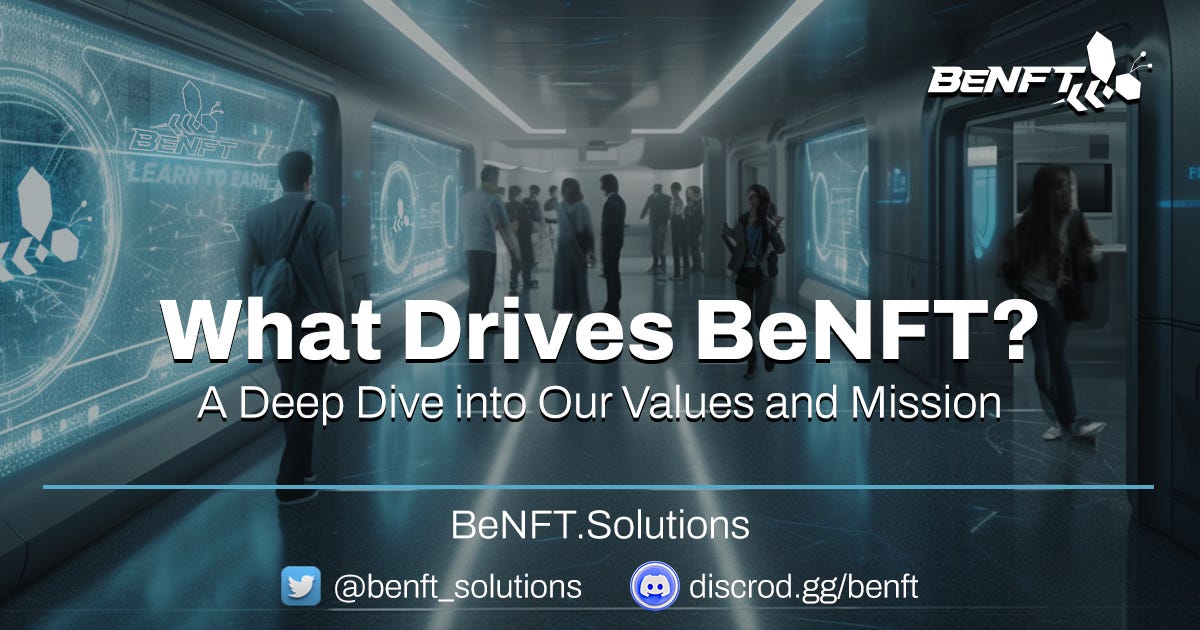 What Drives BeNFT? A Deep Dive into Our Values and Mission | by BeAI | Medium