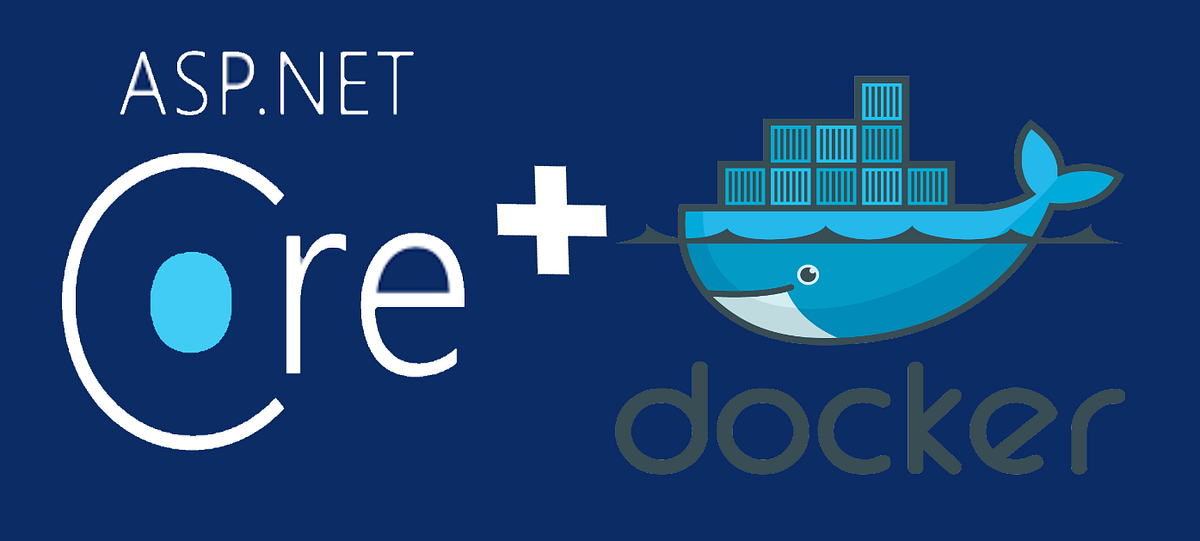 Introduction to ASP.NET Core with Docker | by Mai Havela | Medium