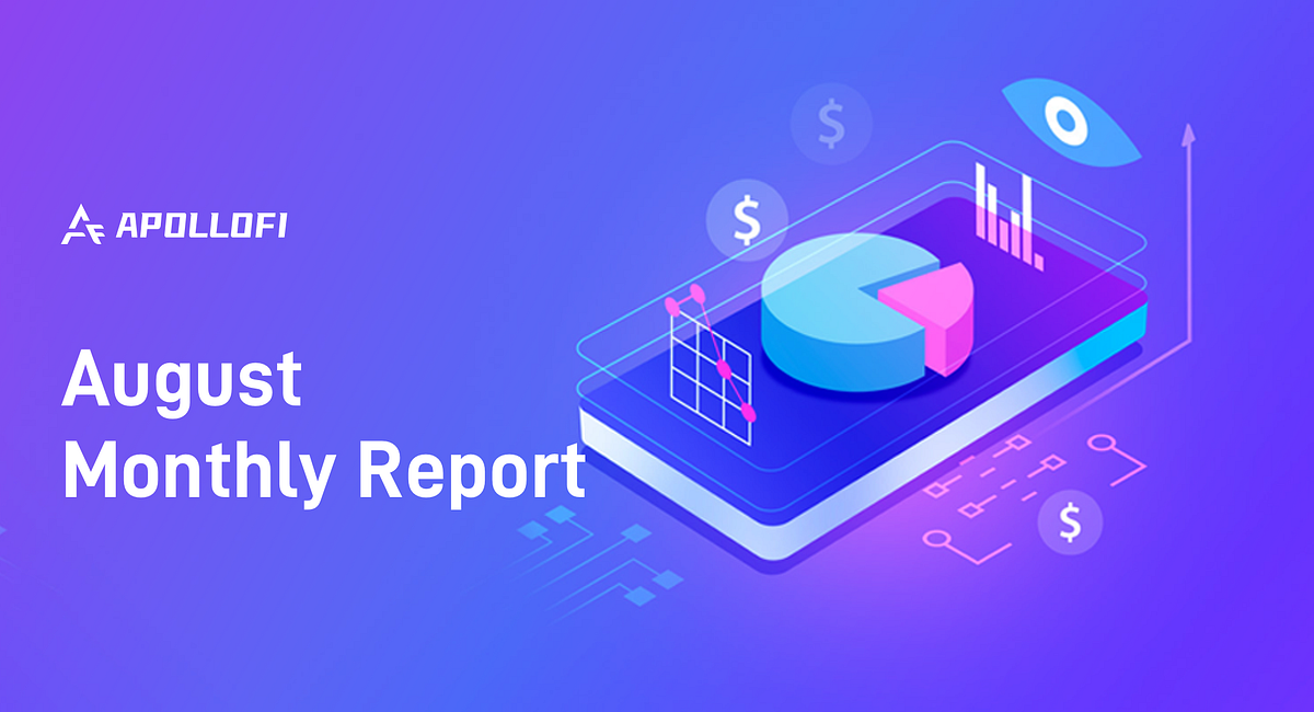 ApolloFi Monthly Report: August 2022 | by ApolloFi | Medium