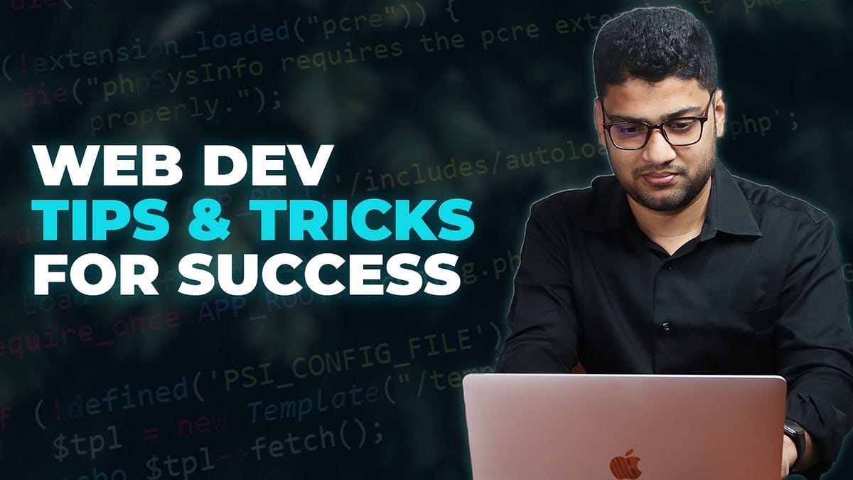 8 Web Development Tips &Tricks for Success | by Ali Hossain | Medium