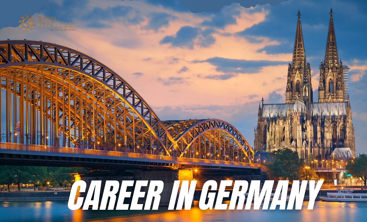 Career in Germany | Career in Germany for Indian | by Rhein konsultant ...