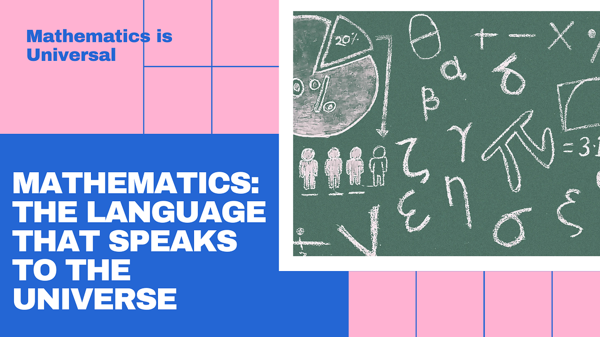 Mathematics is the Universal language | by Emanfatima | Medium