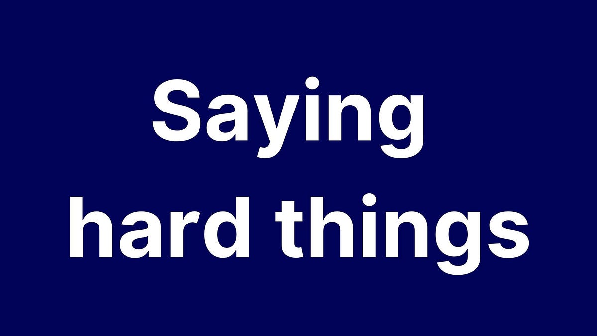 Saying hard things to people with more power than you | by Julia O ...