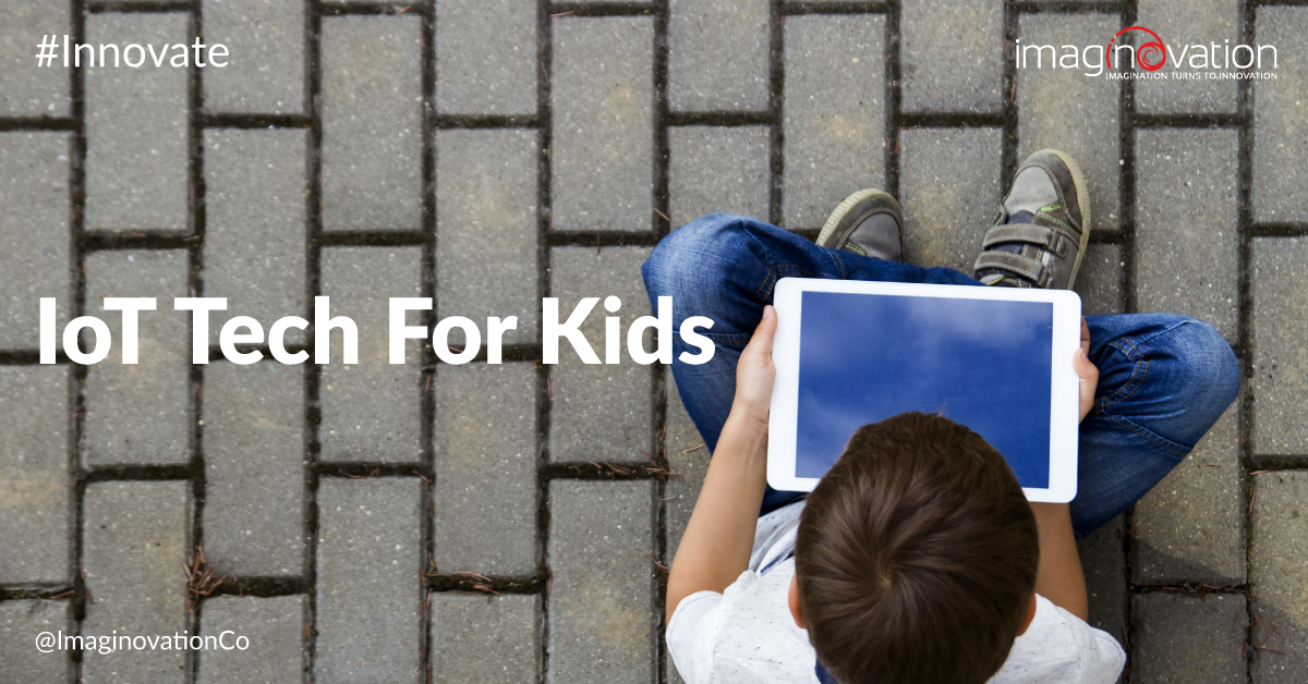IoT Tech for Kids. Every parent works hard to make sure… | by ...
