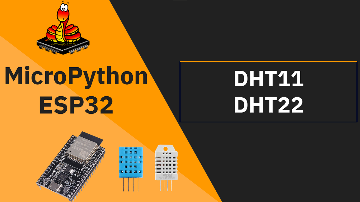 ใช้ DHT11/DHT22 กับบอร์ด ESP32 ด้วยภาษา MicroPython | by Teeraphat Kullanankanjana | Medium