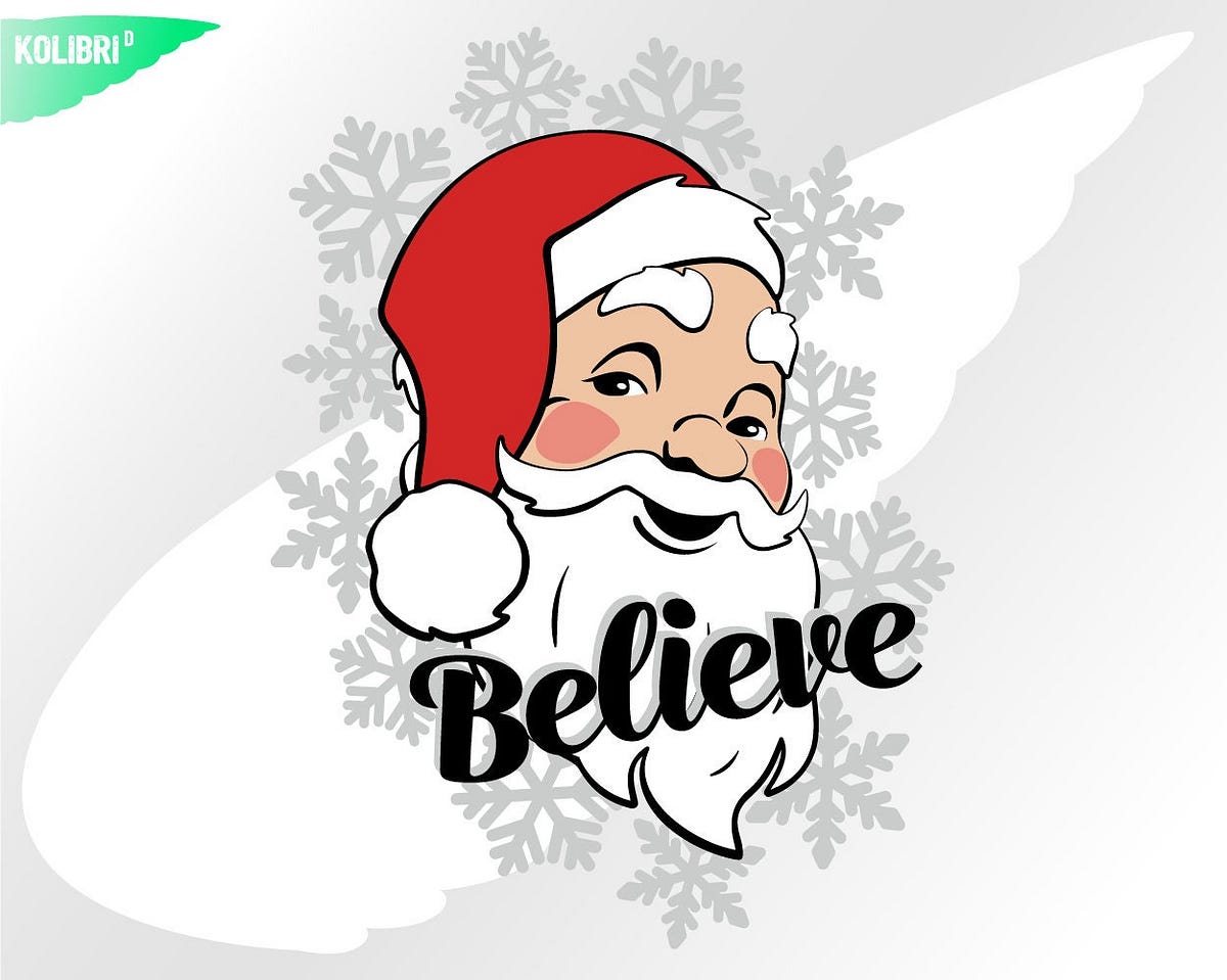 Believe Santa svg — Santa clipart — Santa Claus svg — Santa Believe svg ...